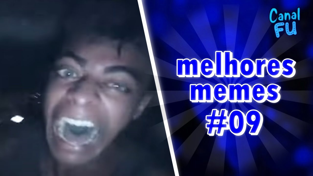 OS MELHORES MEMES DO CANAL FU #09 - EDIÇÃO DORGAS - TENTE NÃO RIR - YouTube