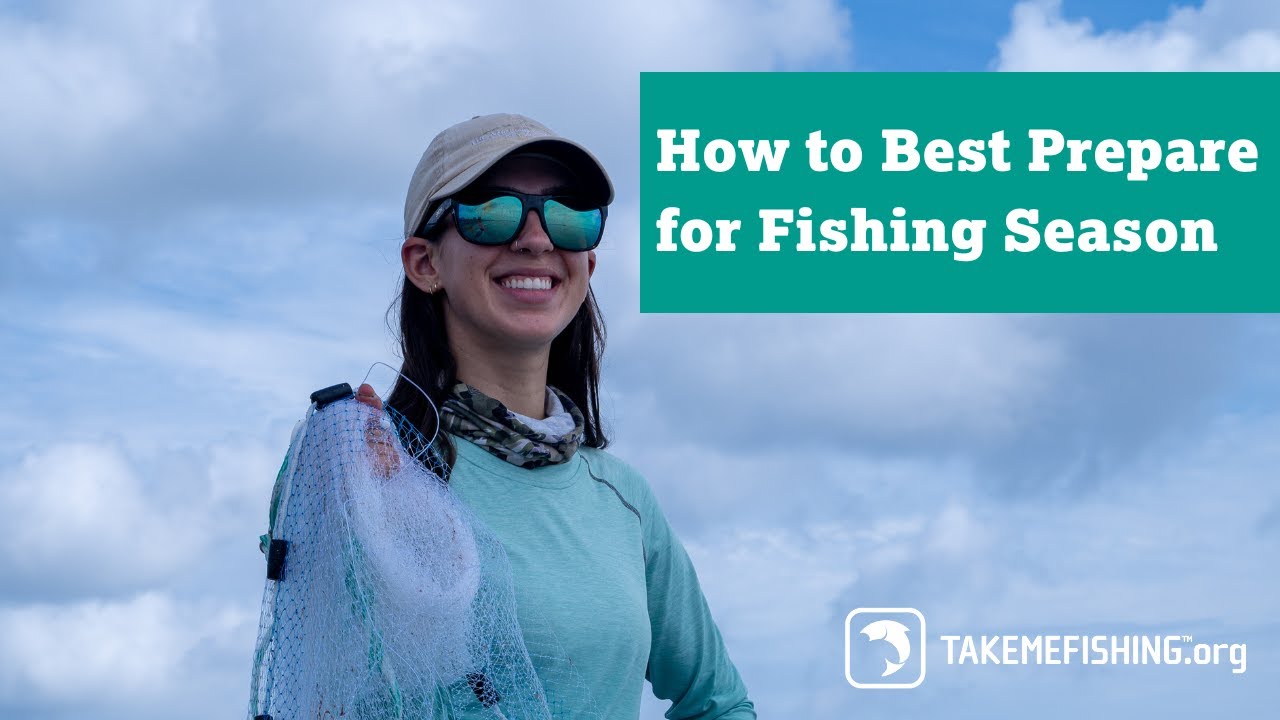 How to Best Prepare for Fishing Season - YouTube