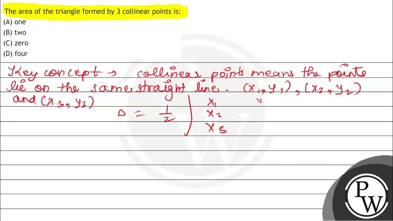The area of the triangle formed by 3 collinear points is: (A) one (... - YouTube