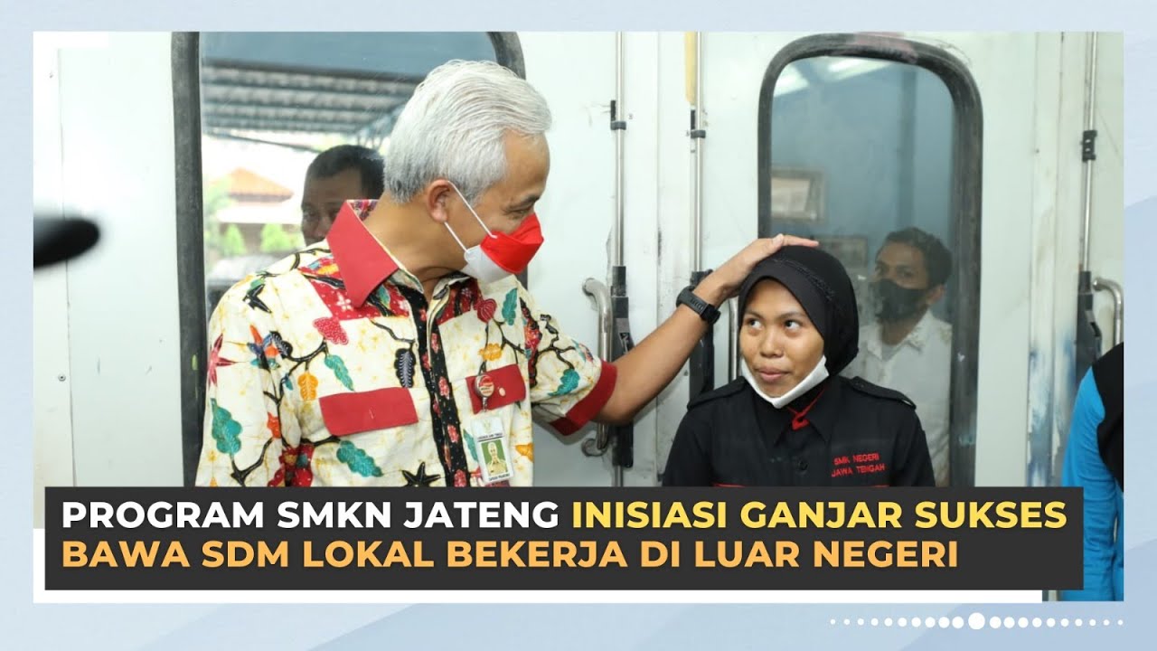 Program SMKN Jateng Inisiasi Ganjar Sukses Bawa SDM Lokal Kerja Di Luar ...