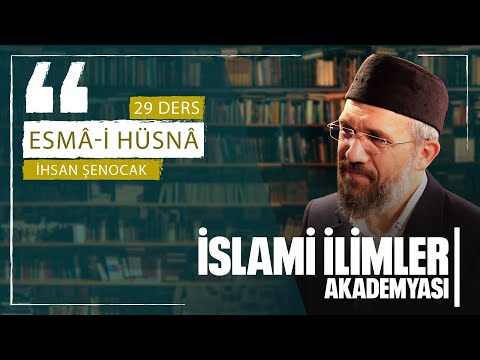 ESMÂ-İ HÜSNÂ 4 [EL-KUDDÛS, ES-SELÂM ve EL-MÜ'MİN] l İhsan Şenocak