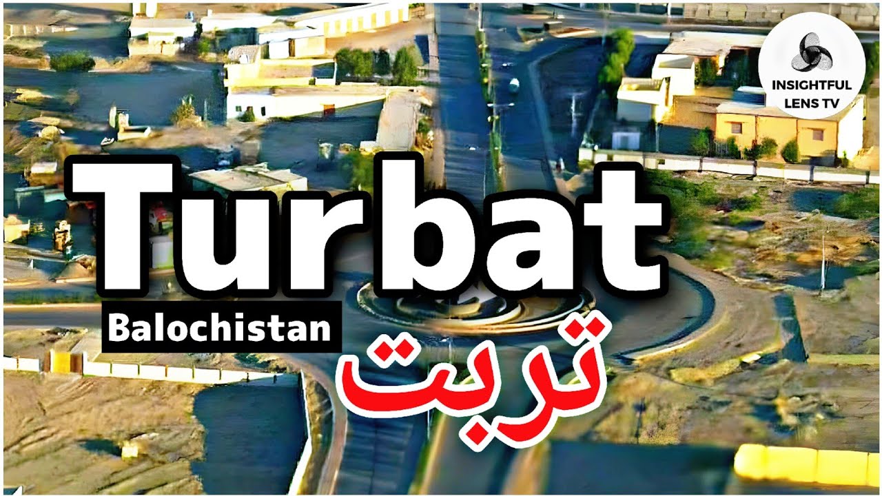 Turbat تربت City Balochistan Pakistan | History & Documentary ...