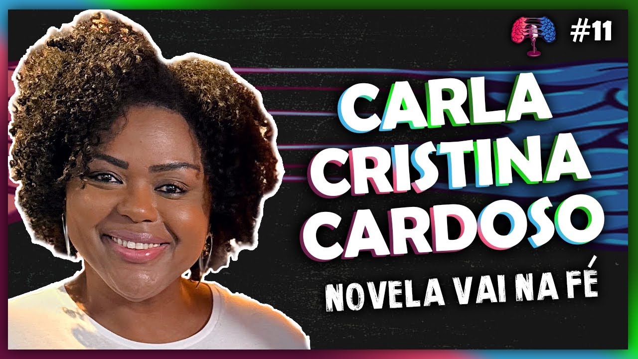Carla Cristina Cardoso - Novela VAI NA FÉ - EP #11 - YouTube