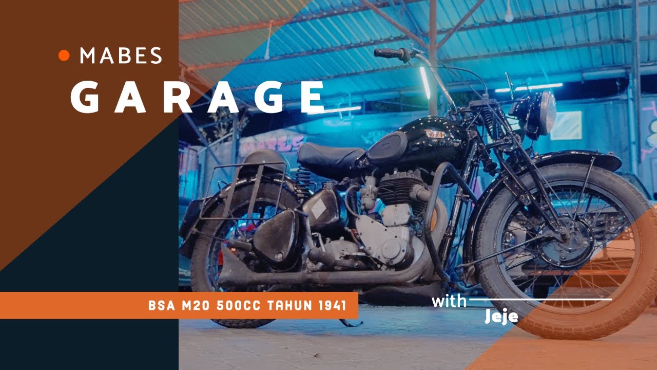 MABES GARAGE #11 | MOTOR PERANG BSA M20 500cc Tahun 1941 - Jeje - YouTube