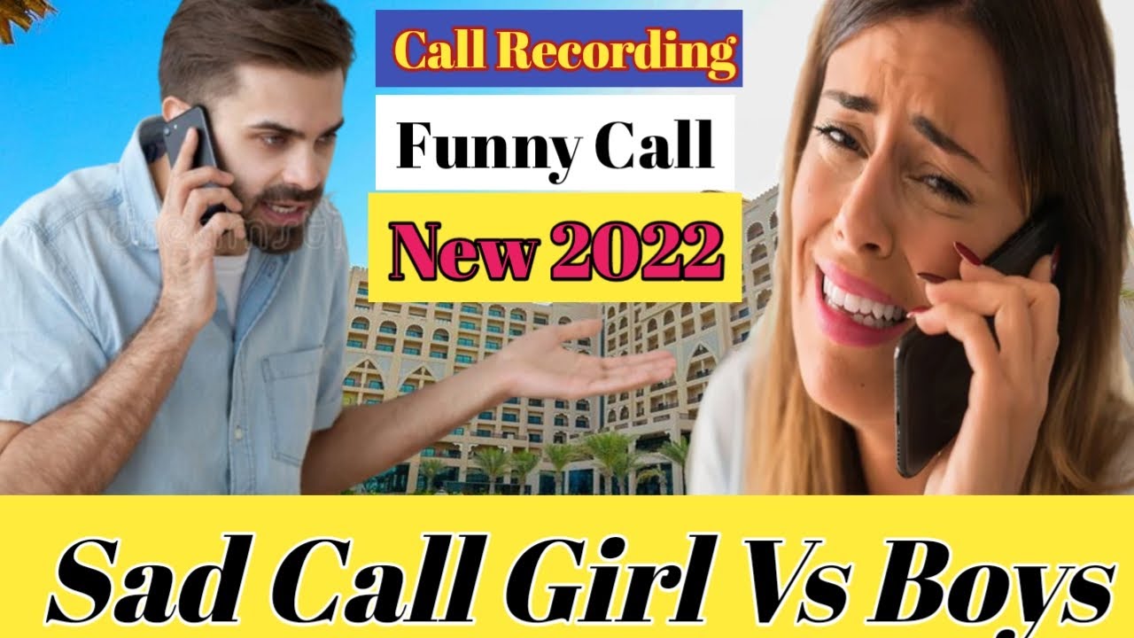 Sad Call Recording 2022 _ Girl Vs Boy Sad Call Love Story Call ...
