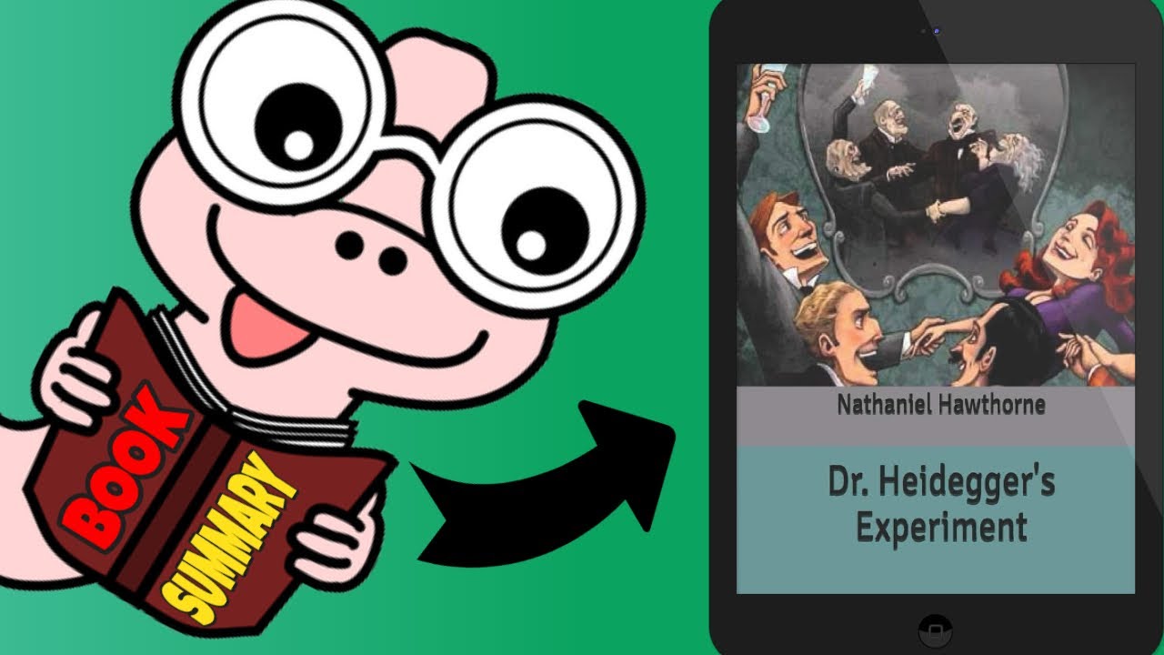 A Book Summary Of Dr Heidegger s Experiment By Nathaniel Hawthorne a-book-summary-of-dr-heidegger-s-experiment-by-nathaniel-hawthorne