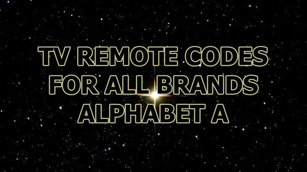 TV REMOTE CODES FOR ALL BRANDS ALPHABET A^ - YouTube