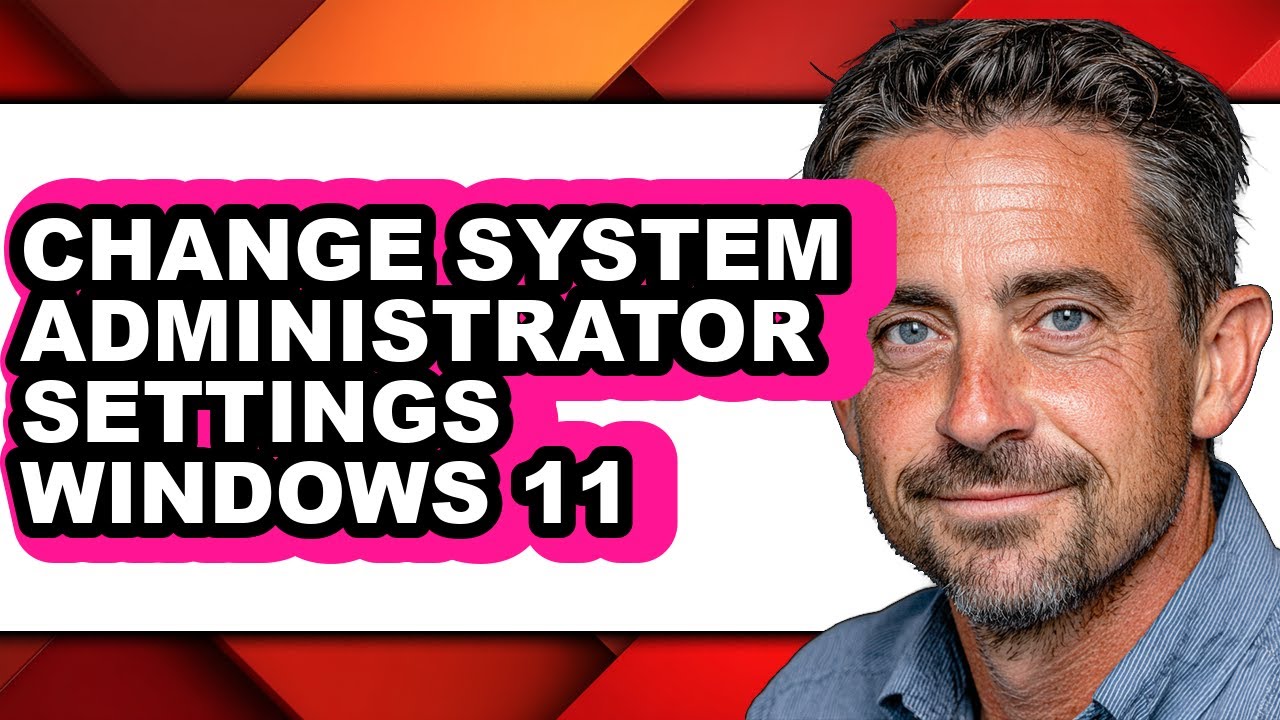 How to Change System Administrator Settings Windows 11 (easy Method ...