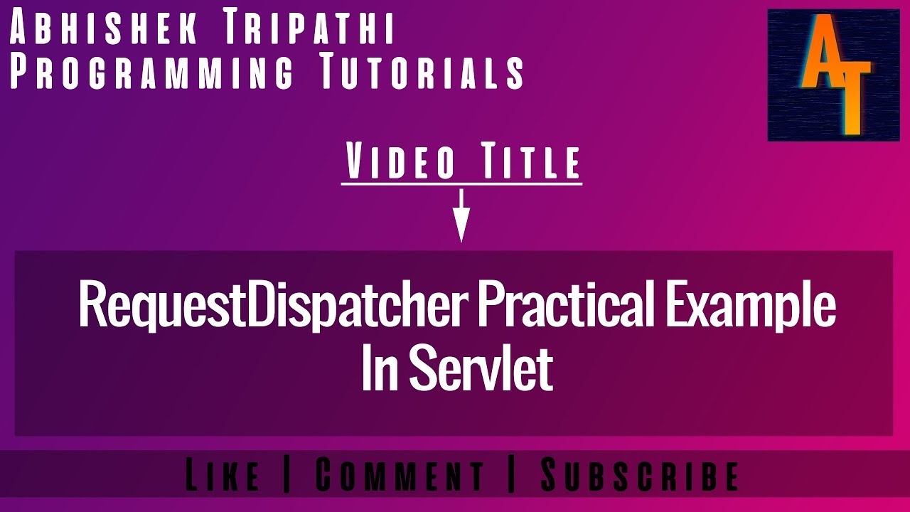Requestdispatcherdemo Requestdispatcher In Servlet Servlet Tutorials Youtube