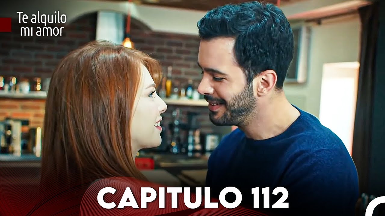 Te Alquilo Mi Amor Capitulo 112 (Subtitulado En Español) - YouTube