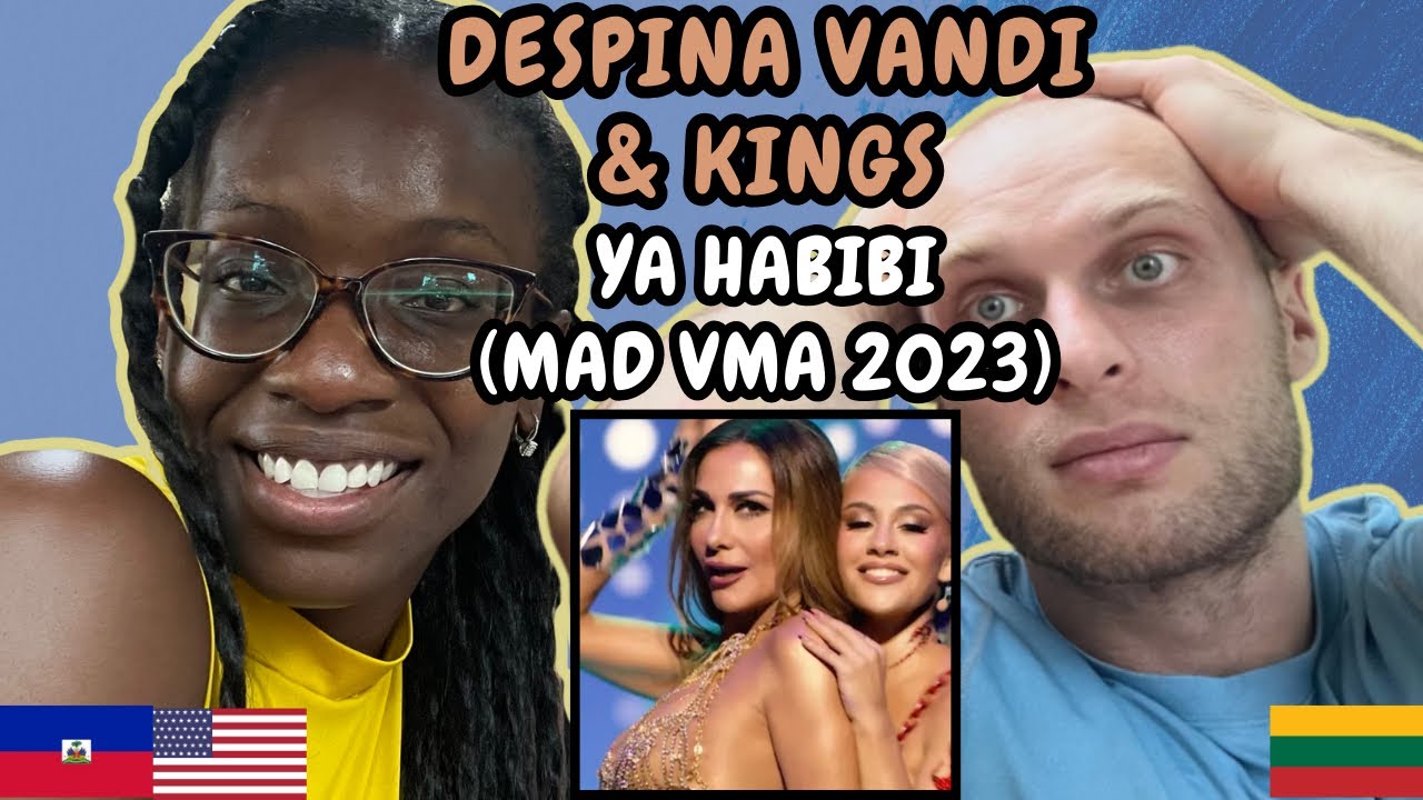 REACTION TO Despina Vandi & Kings - Ya Habibi (Live at Mad VMA 2023) | FIRST TIME HEARING - YouTube