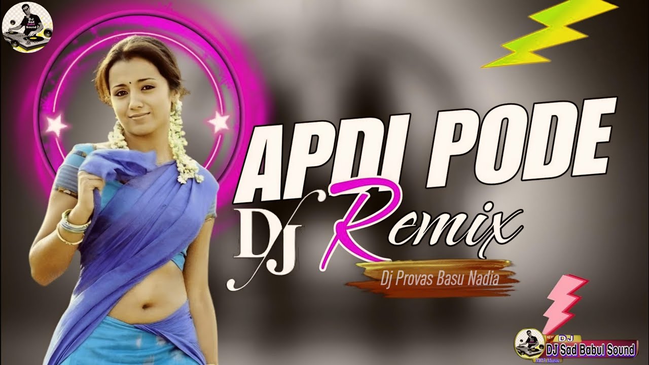 Apadi Pode Pode DJ Song | Hot Dance Mix [] DjProvas Basu Nadia | # ...