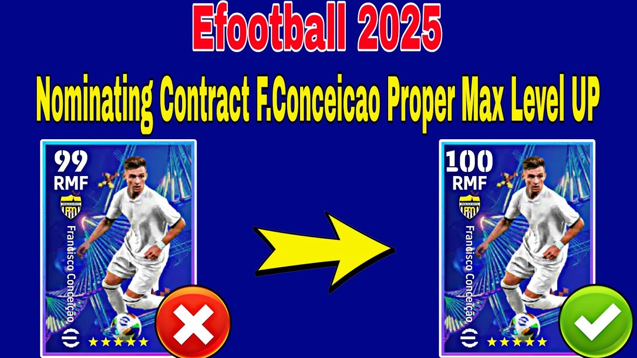How To Train Nominating Contract F.Conceicao In Efootball 2025 | F ...