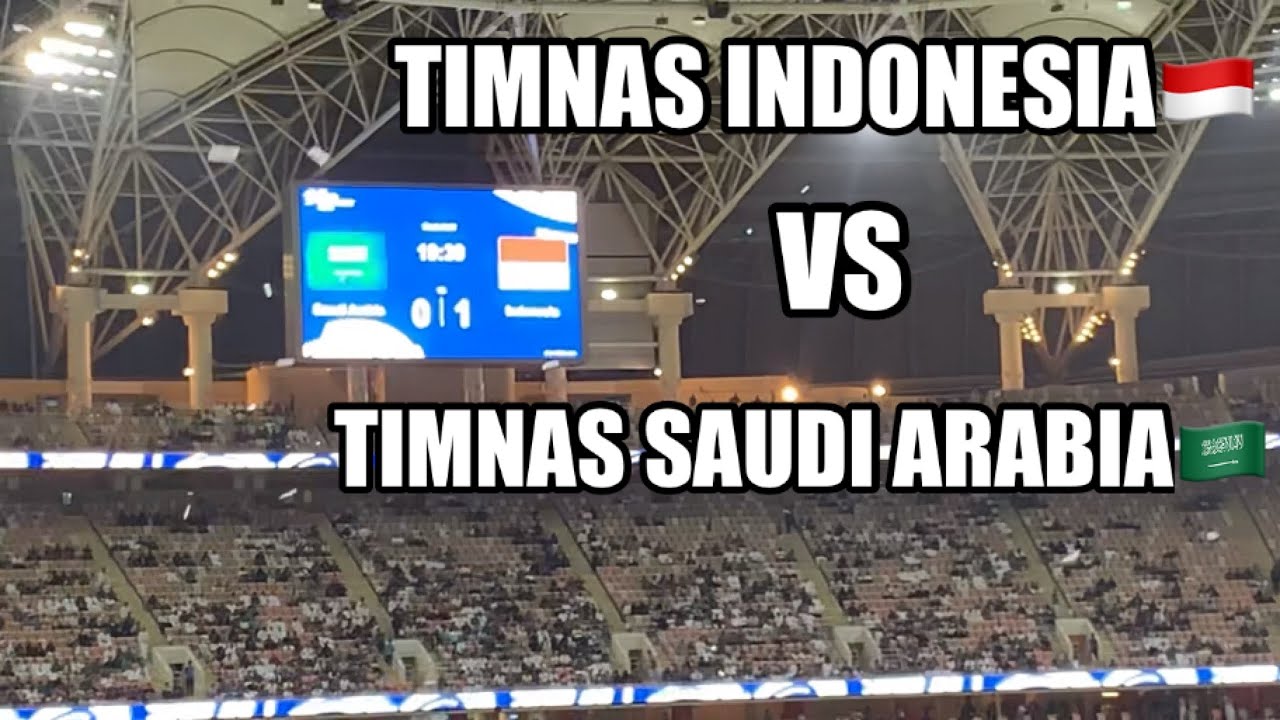 Gempar di Tonton 48 negara TIMNAS Indonesia VS Saudi Arabia di Stadium ...