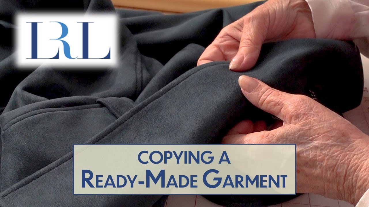 Copying a Ready-Made Garment - YouTube