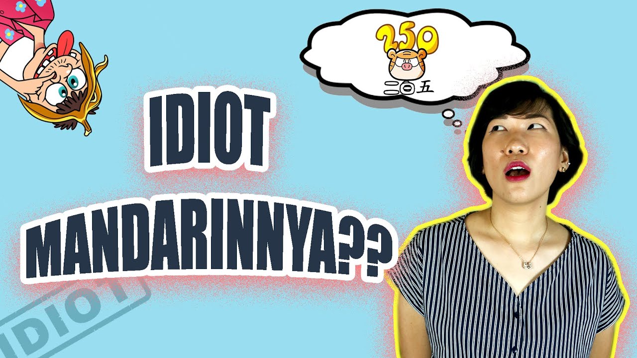 5 Sebutan Idiot Dalam Mandarin Chinese Words YouTube 5-sebutan-idiot-dalam-mandarin-chinese-words-youtube
