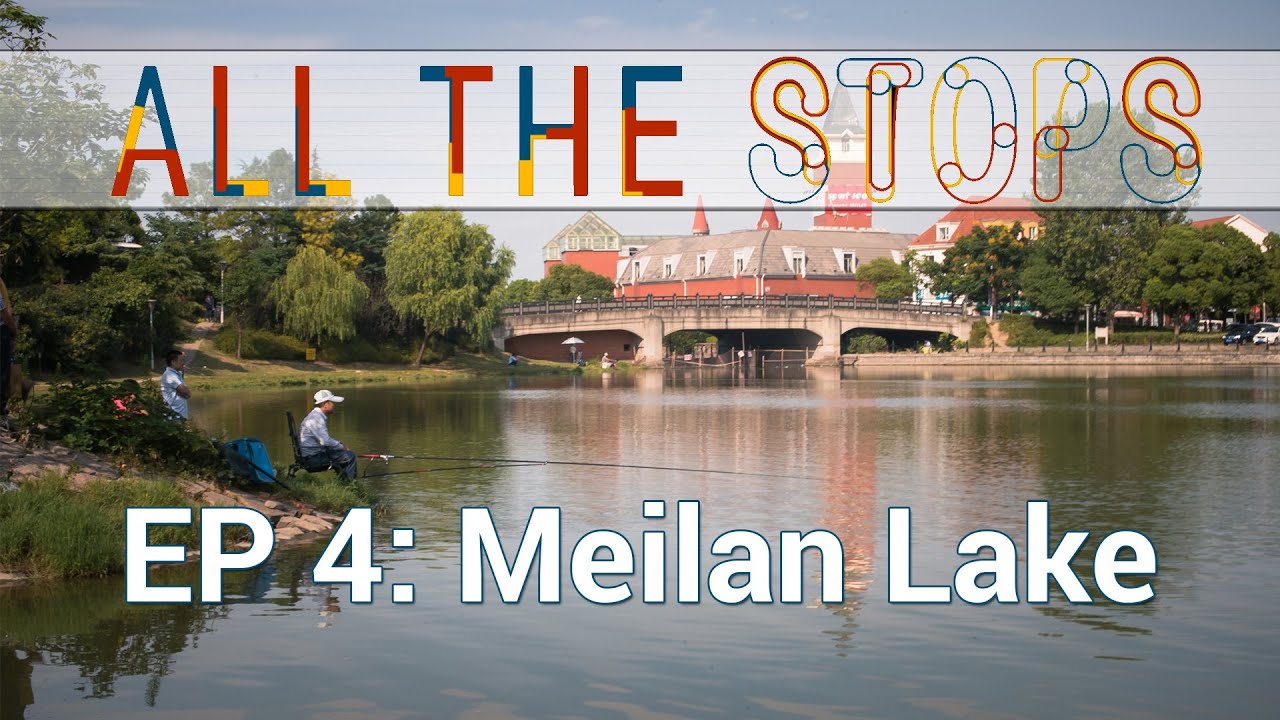 All the Stops: Meilan Lake | City Weekend Shanghai - YouTube