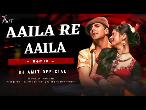 AAILA RE AAILA | DJ AMIT UNIQUE DHOL MIX AKSHAY KUMAR | NEW BOLLYWOOD SONG - YouTube