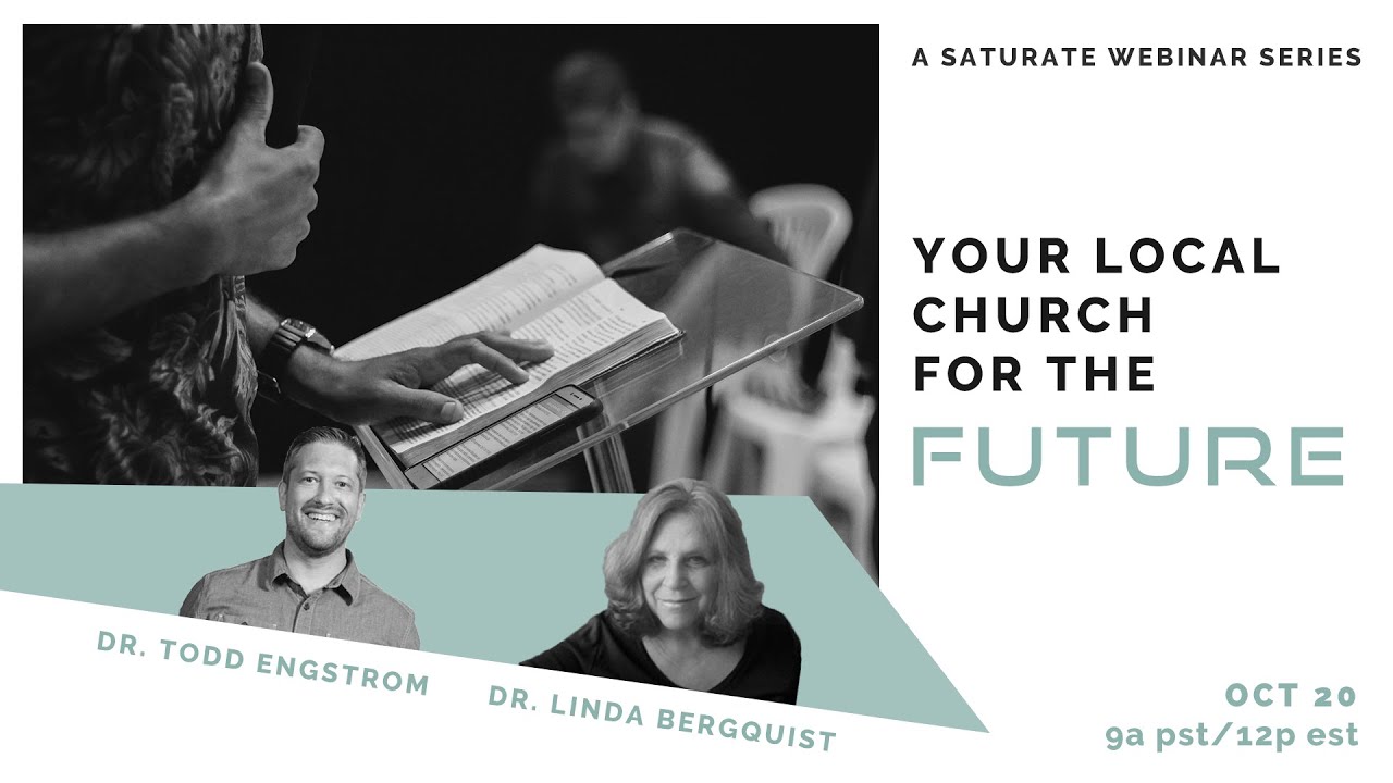 The Local Church of the Future | Saturate Webinar [Todd Engstrom ...