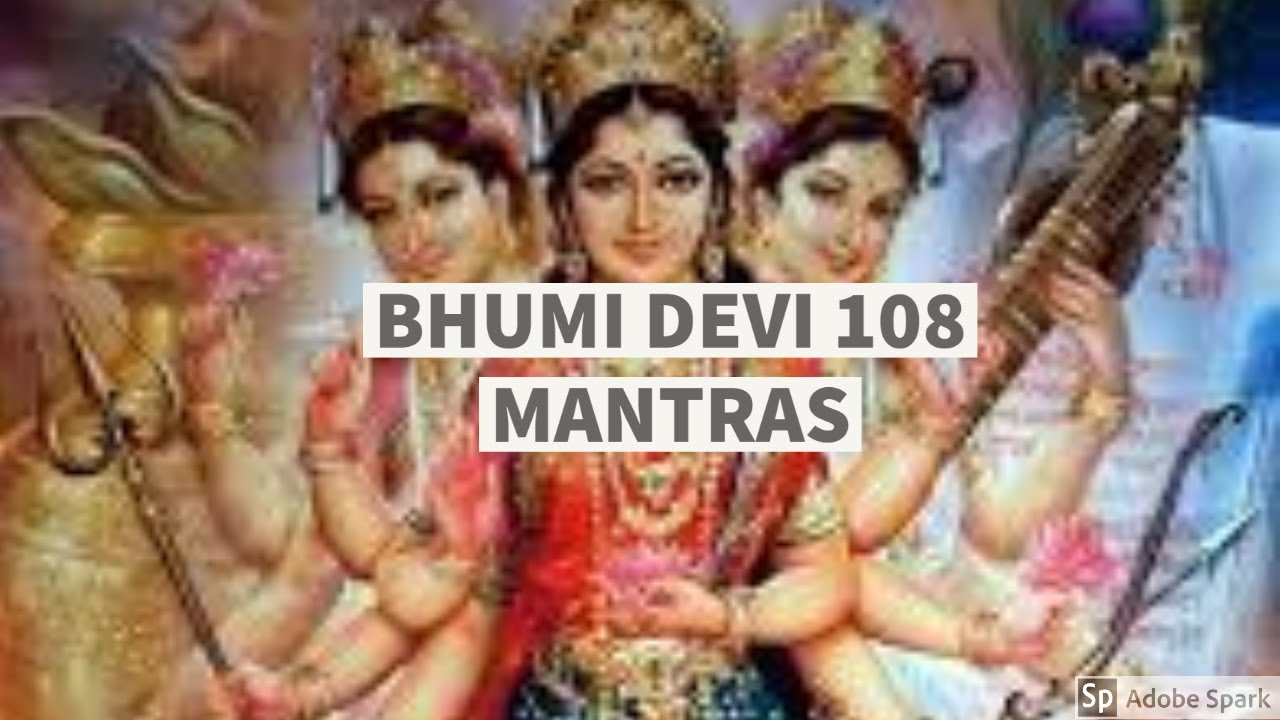 BHUMI DEVI 108 MANTRAS - YouTube