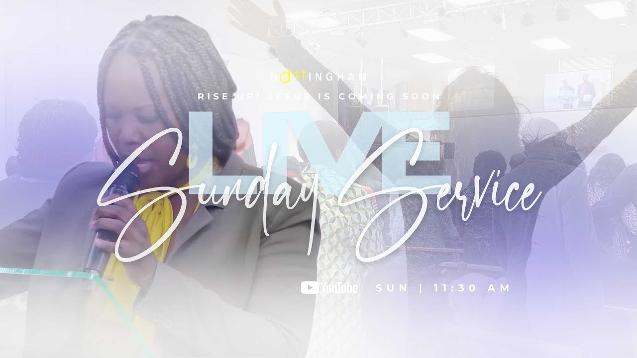 NTCG Nottingham | Sunday Service | Sunday 7th May - YouTube