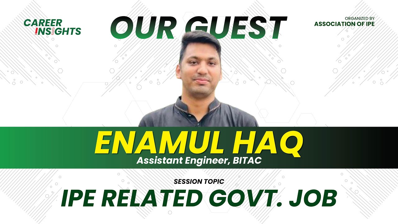 Career Insights | Episode - 01 | IPE Related Govt. Job | Enamul Haq ...