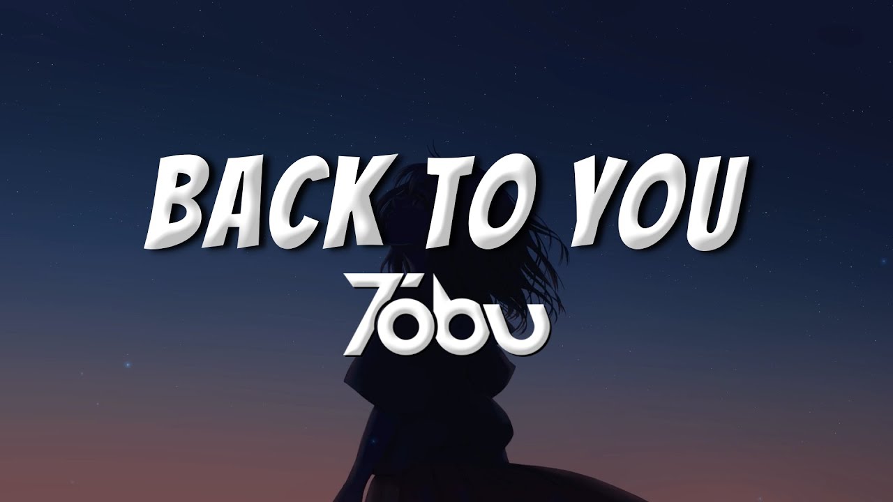 Tobu - Back To You (Lyrics) - YouTube