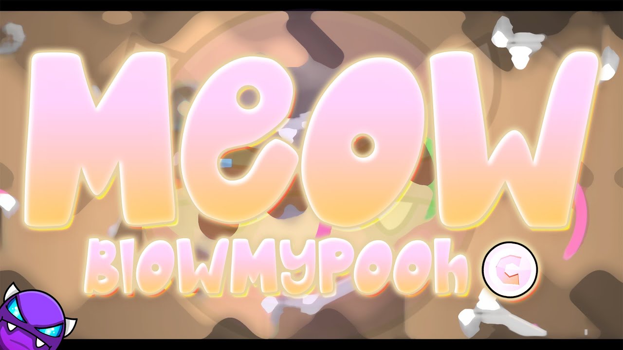 "Meow" by BlowMyPooh [w/Coin] (Easy Demon) | Geometry Dash [2.11] - YouTube