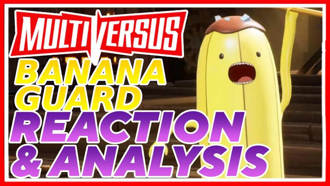 MultiVersus: Banana Guard Gameplay Trailer Reaction & Analysis - YouTube
