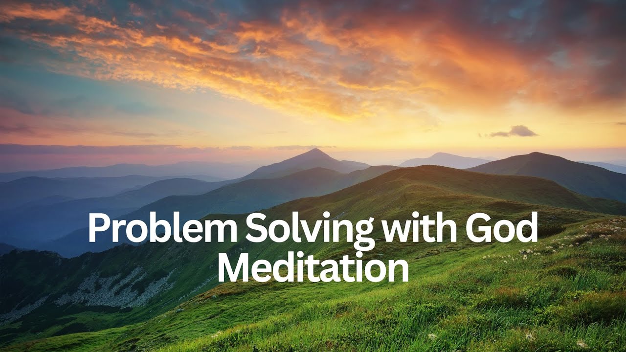 Problem Solving with God Meditation - YouTube