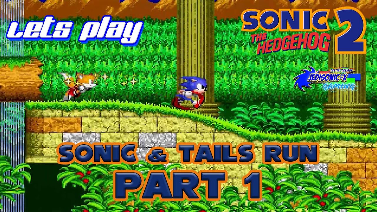 Sonic 2 Sonic & Tails Run Part 1 - YouTube