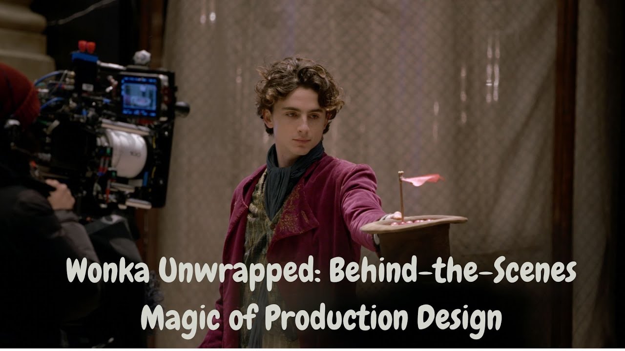 Wonka Unwrapped: Behind-the-Scenes Magic of Production Design - YouTube