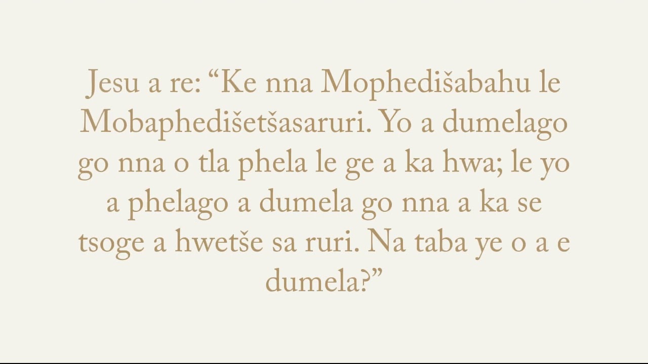 Jesu Tsela Ya Gona Le There o Le Bophelo Ke Nna Northern Sotho Sesotho Jesu Tsela Ya Gona Le There o Le Bophelo Ke Nna Northern Sotho Sesotho