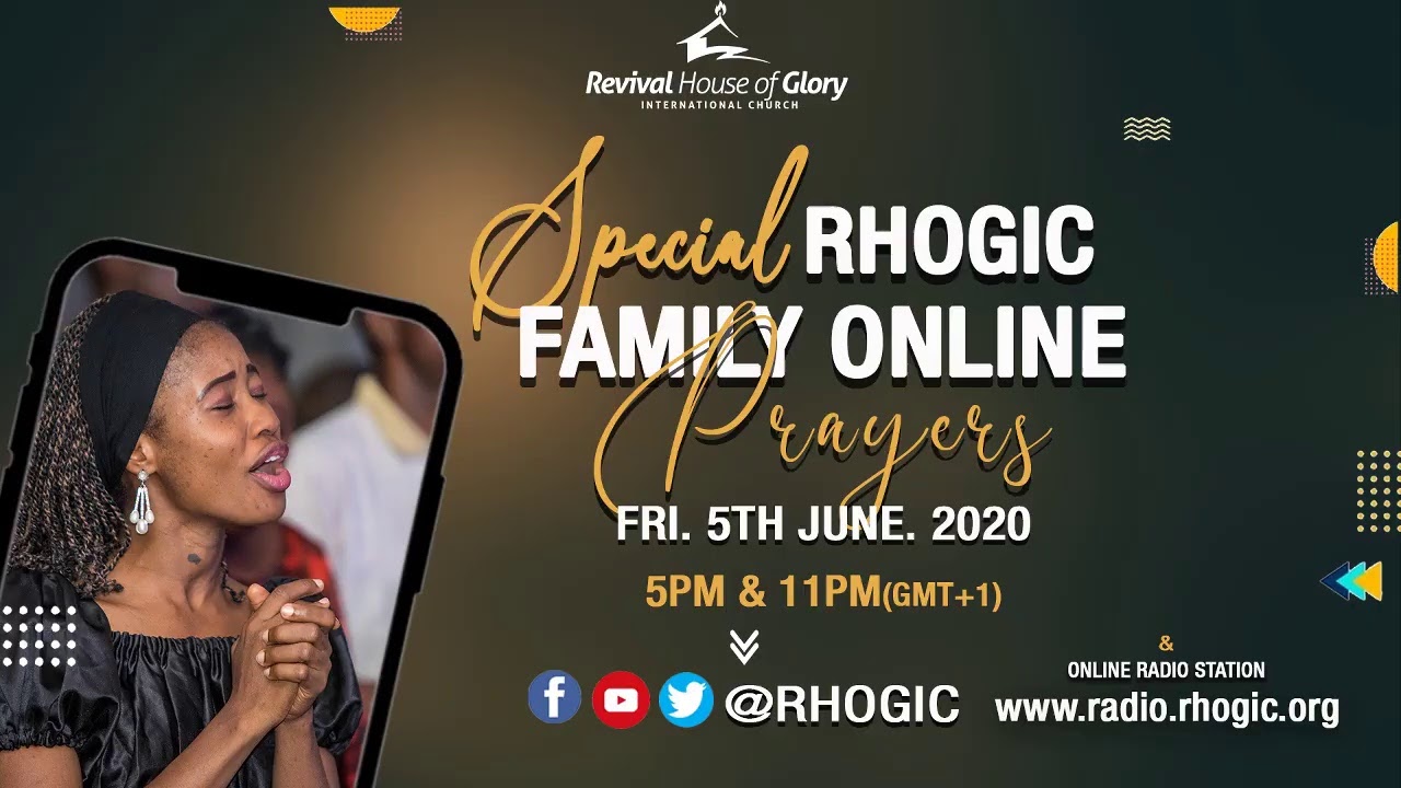 SPECIAL RHOGIC FAMILY ONLINE PRAYER - 11PM WATCH [LIVE AUDIO STREAM ...