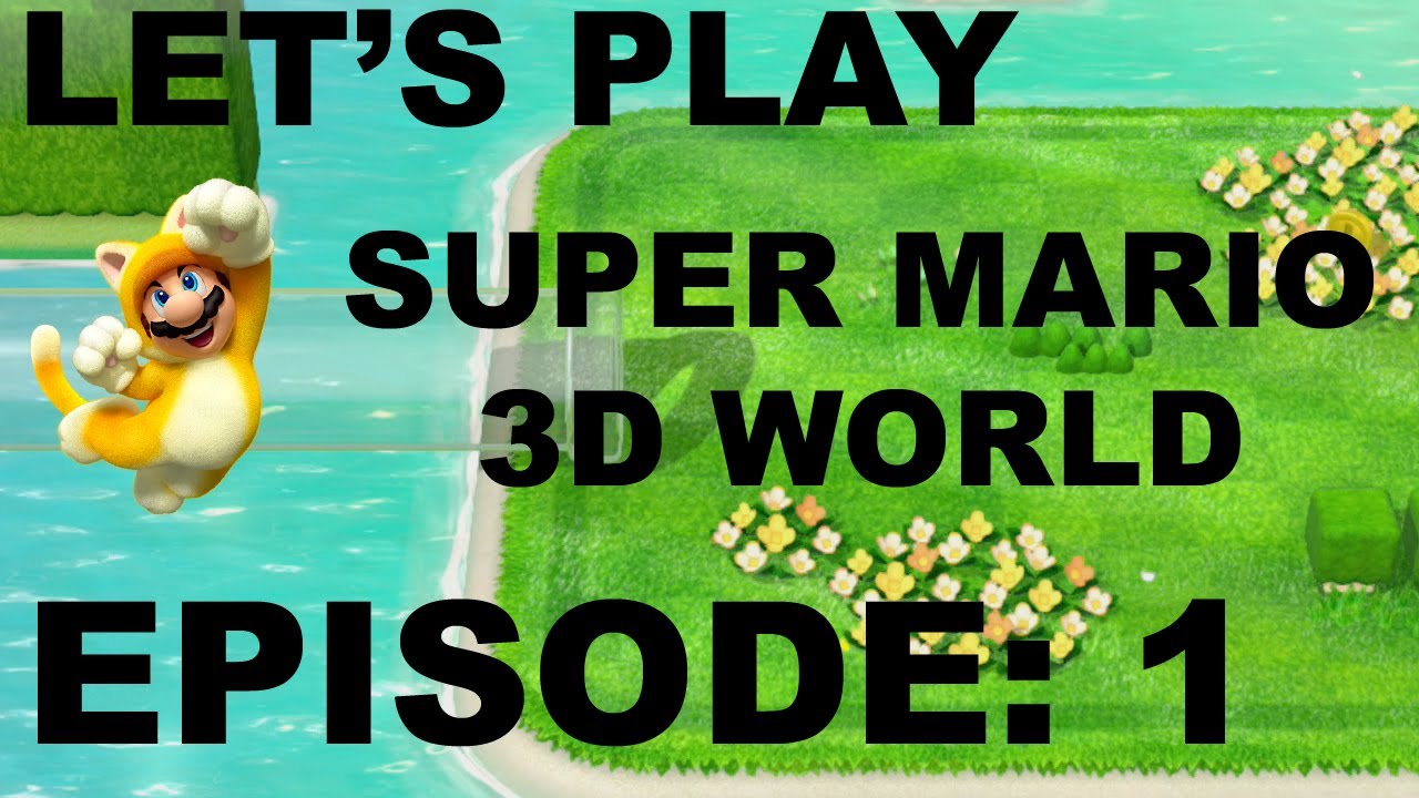 Let's Play Super Mario 3D World Episode 1: More Cat-Bell!! - YouTube