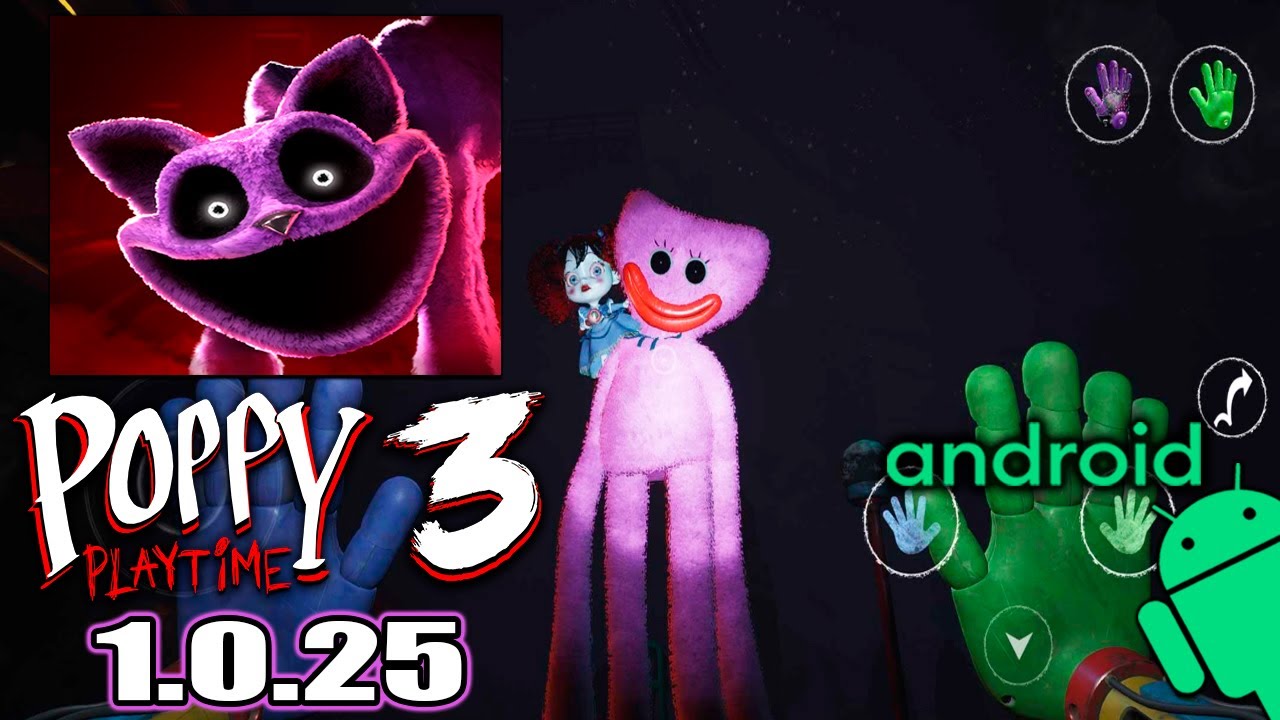 POPPY PLAYTIME CHAPTER 3 APK 1.0.26 PARA ANDROID 2025 | Un orfanato en ...
