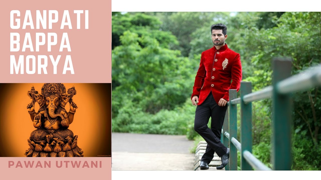 Ganpati Bappa morya | GANESH FESTIVAL SPECIAL | PAWAN UTWANI - YouTube