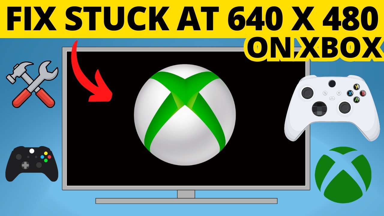 How to Fix Xbox One Resolution Stuck at 640 x 480 - Xbox Small Screen ...