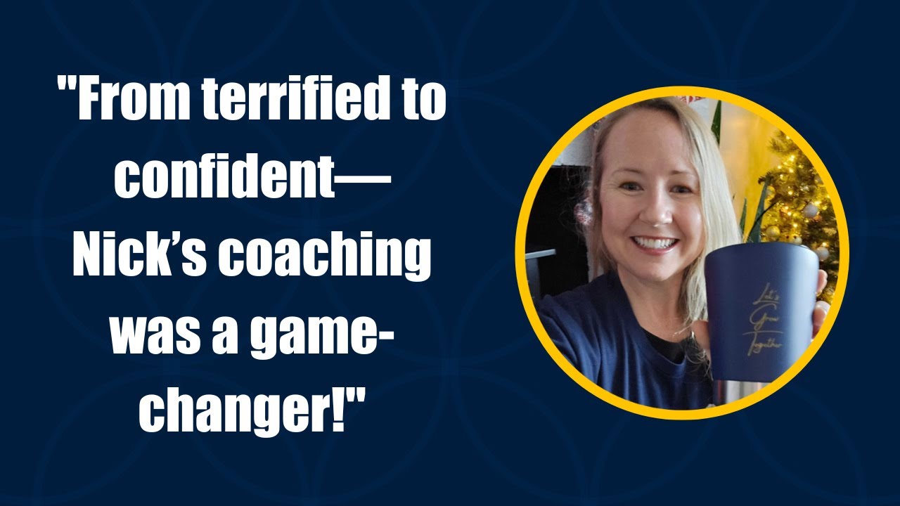 "From terrified to confident—Nick’s coaching was a game-changer ...