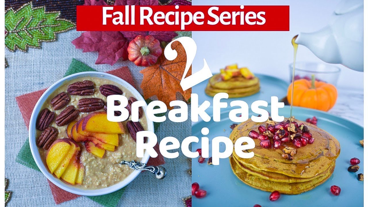 2 Fall Breakfast Recipe ~ Pumpkin Pie Pancake & Oatmeal ~ Eggless ...
