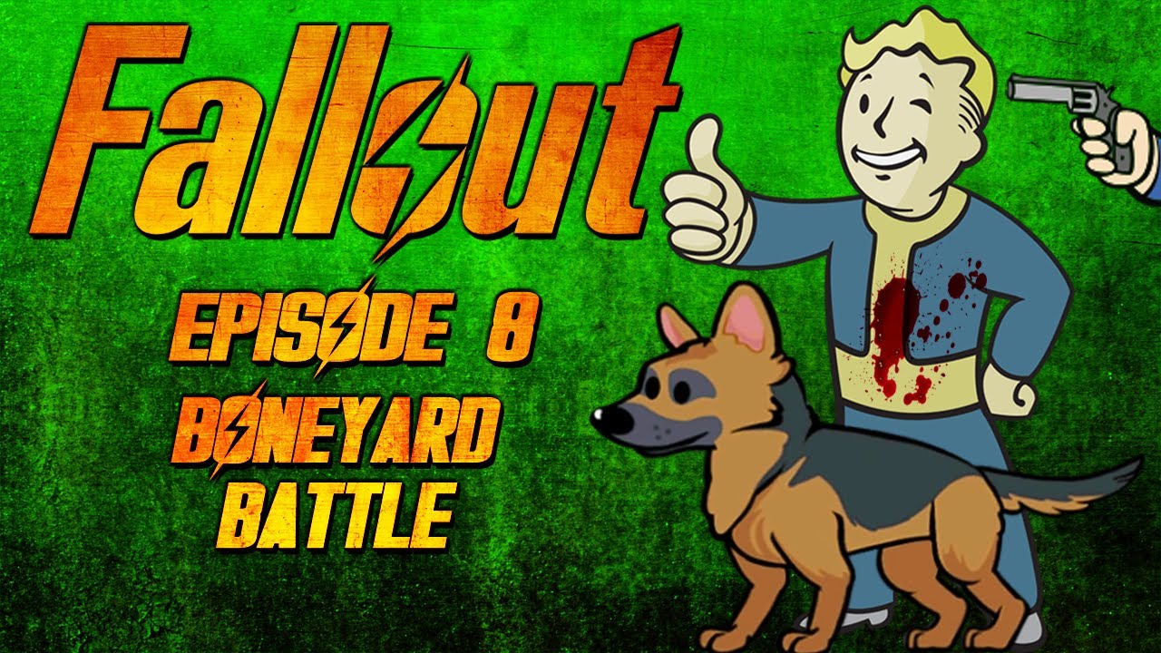 Fallout - Episode 8 - Boneyard Battle - YouTube