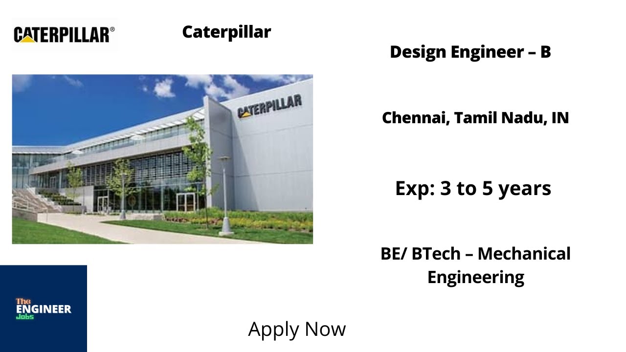 Caterpillar | Design Engineer – B | BE/ BTech/ M E/ MTech - Mechanical ...