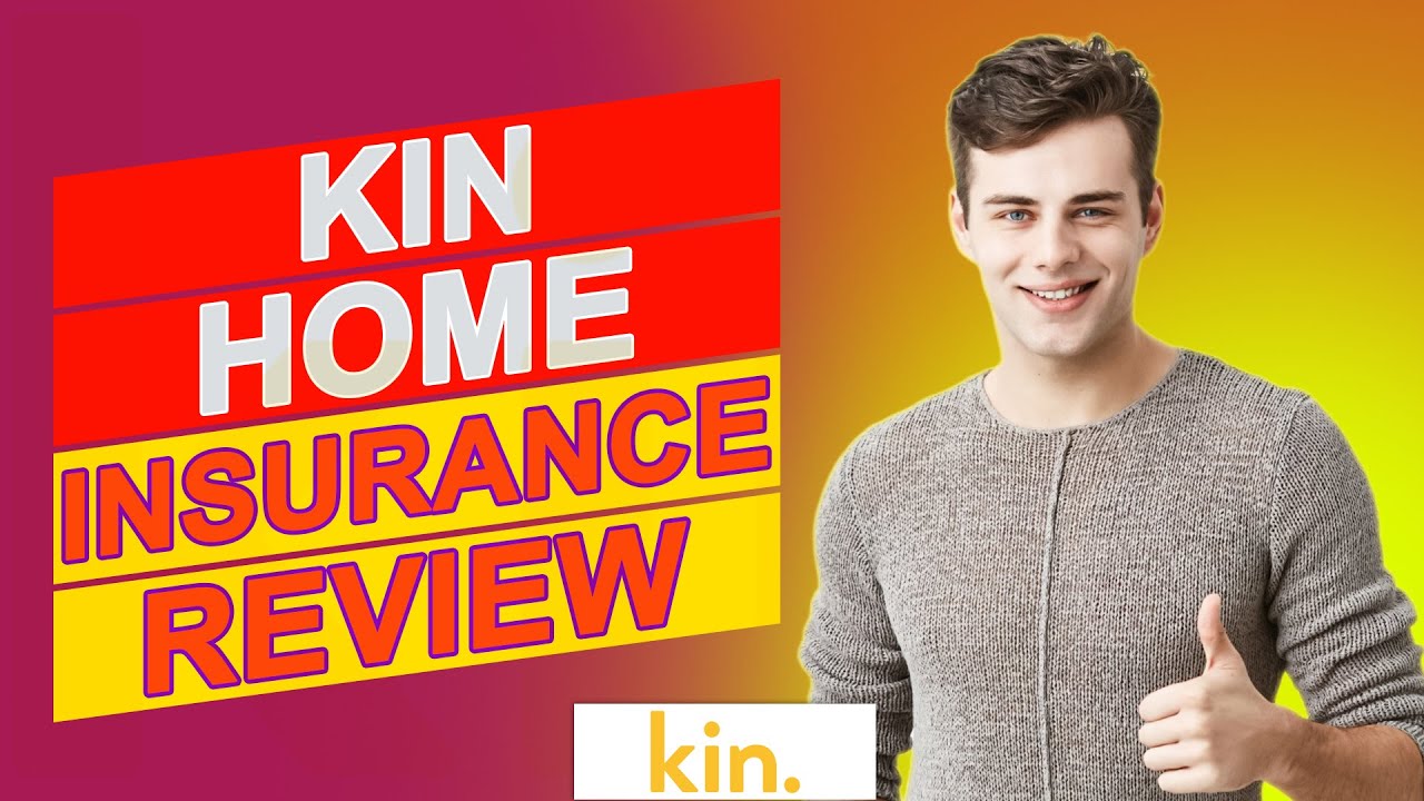 Kin Home Insurance Review - Learn More About Their Insurance Policies ...