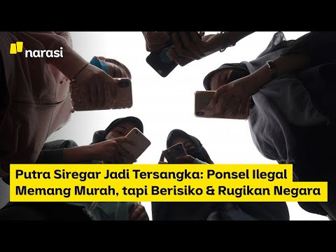 Putra Siregar Jadi Tersangka: Ponsel Ilegal Memang Murah, tapi Berisiko dan Rugikan Negara