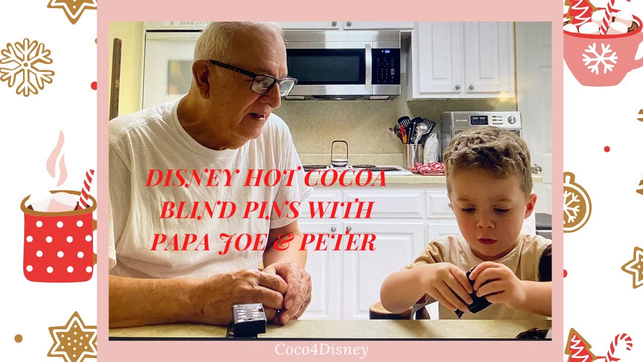 Disney Hot Cocoa Blind Pins with Papa Joe and Peter - YouTube
