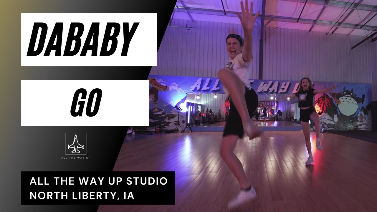 "DABABY - GO" DANCE - All The Way Up Hip Hop Dance Studio - YouTube