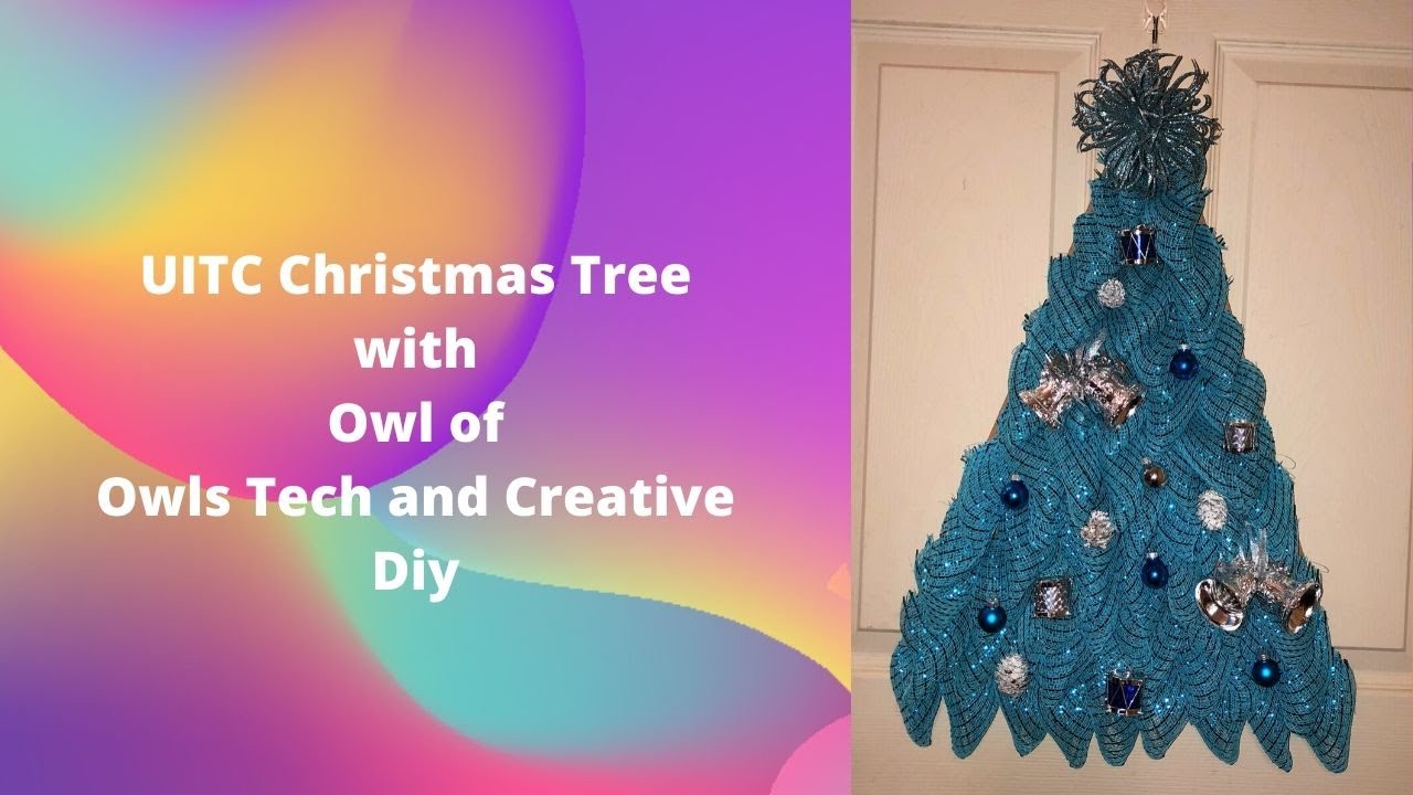 How To make a Blue UITC Christmas Tree with Owls Tech and Creative DIY ...