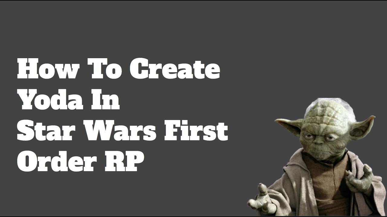 Star Wars First Order RP Yoda Tutorial - YouTube