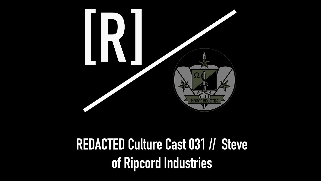 REDACTED Culture Cast 031: Steve Winenger of Ripcord Industries - YouTube