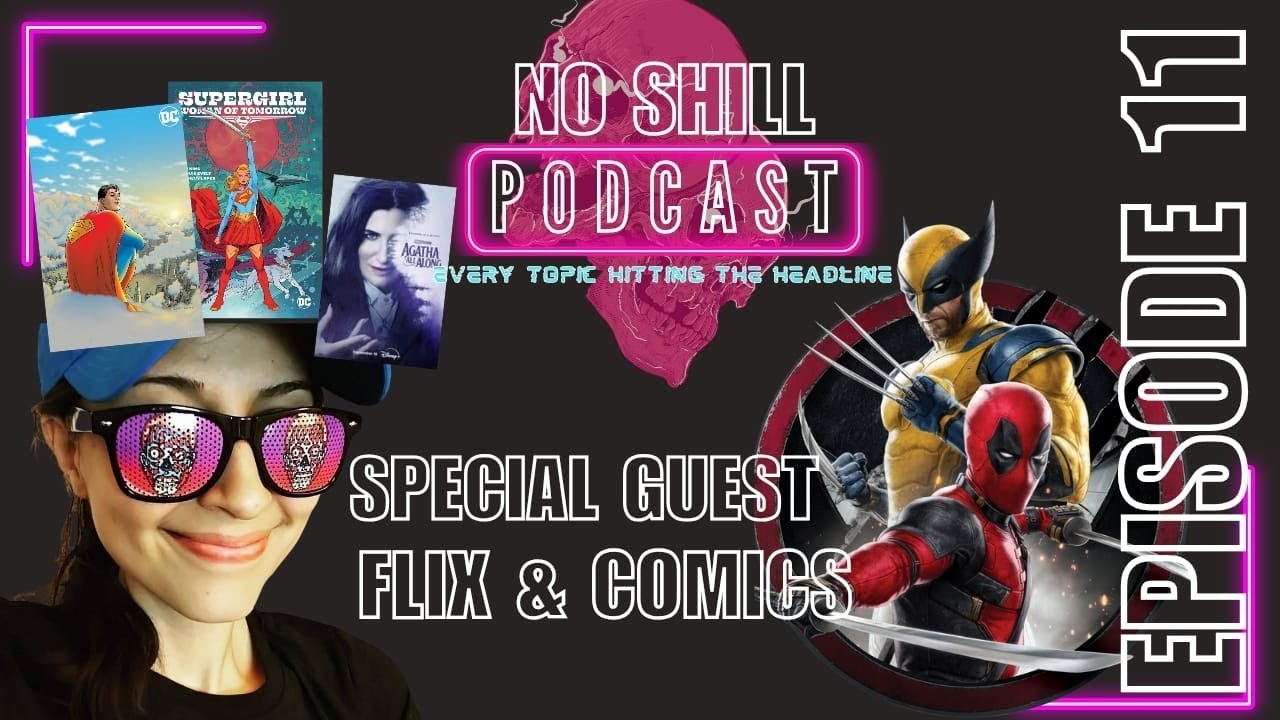 No Shill Podcast Episode 11 with Flix & Comics - YouTube